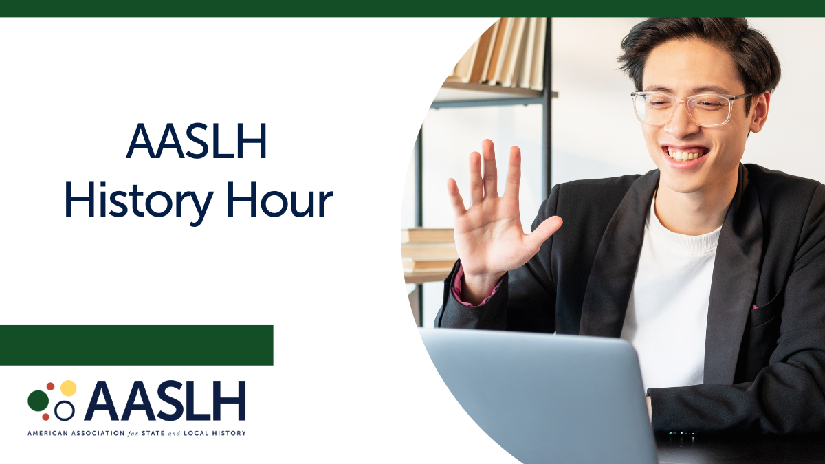 AASLH Learning: AASLH History Hour | August 2023
